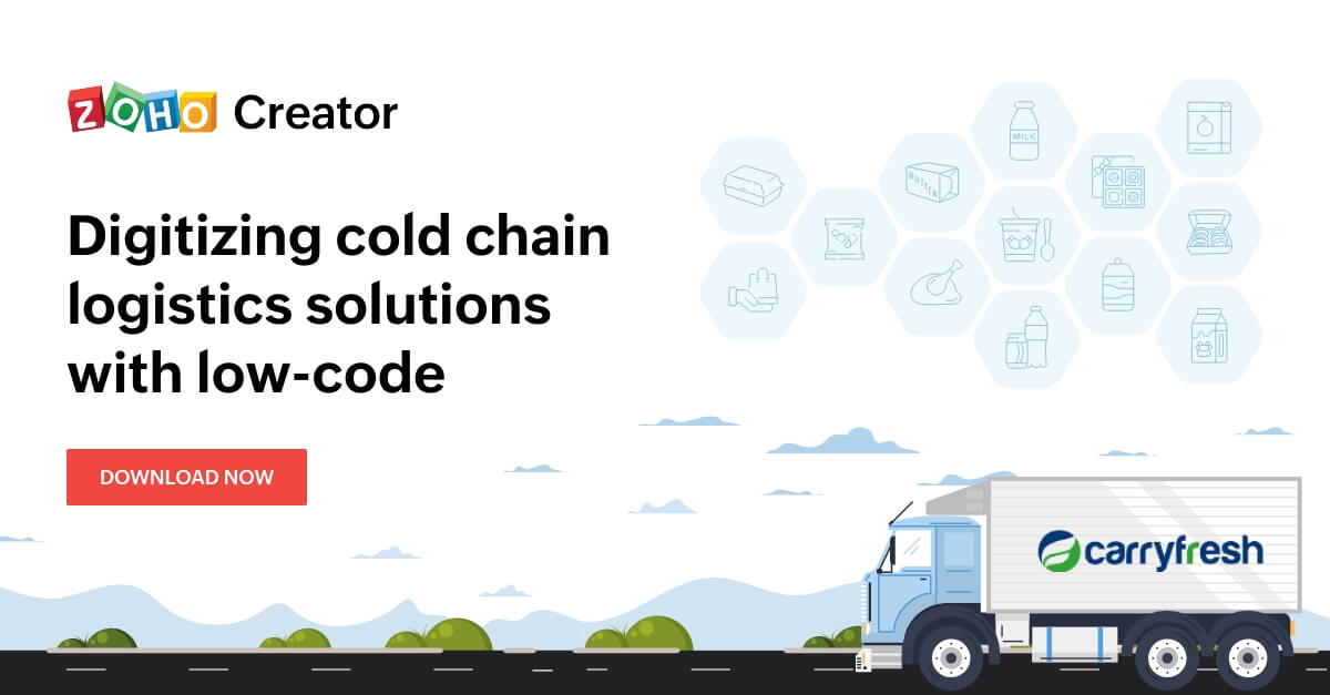 Digitizing Cold Chain Logistics Solutions - CarryFresh| Zoho Creator