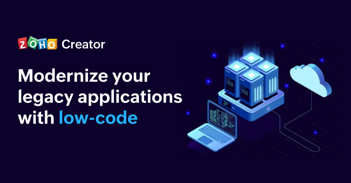 What is Legacy Modernization? | Legacy Application Modernization - Zoho ...