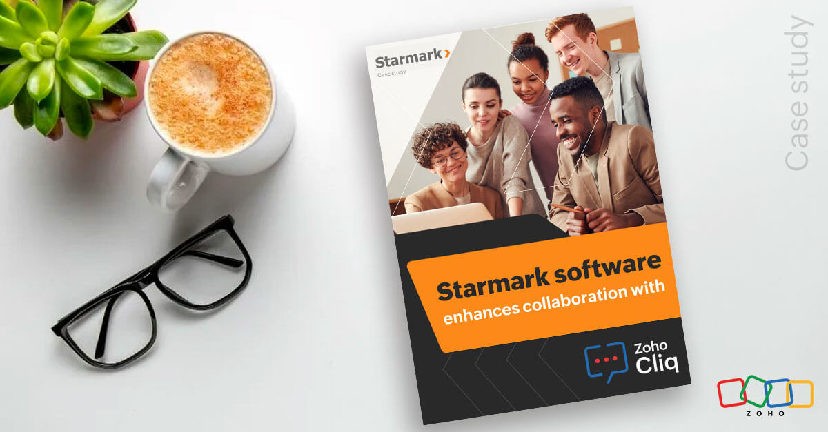 Starmark Software uses Zoho Cliq to streamline communication