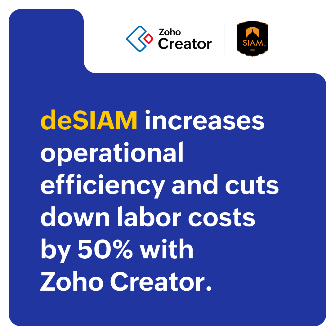 deSIAM cuts labor costs by 50% with low-code | Zoho Creator