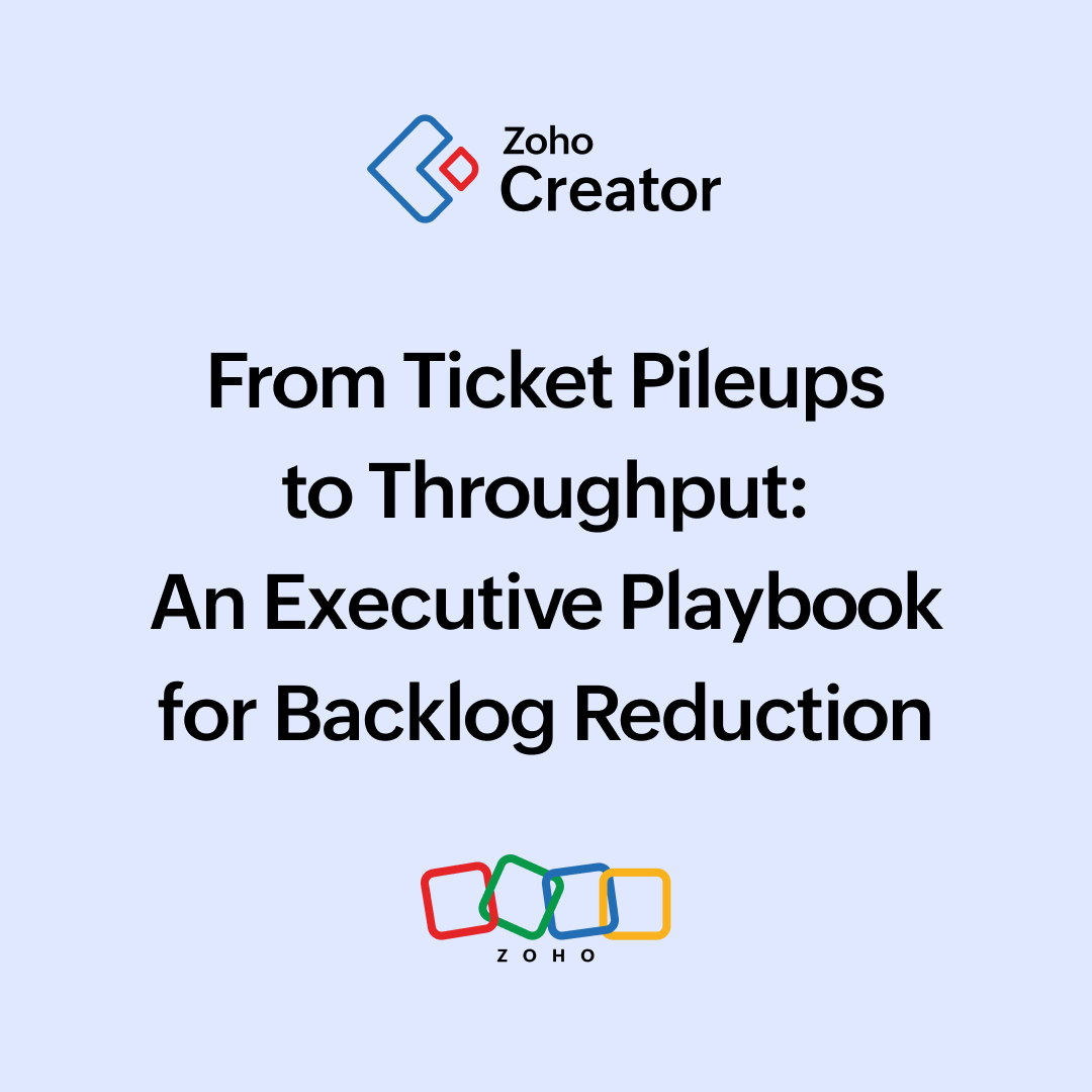 Backlog Reduction Guide for CIOs & IT Leaders | Zoho Creator