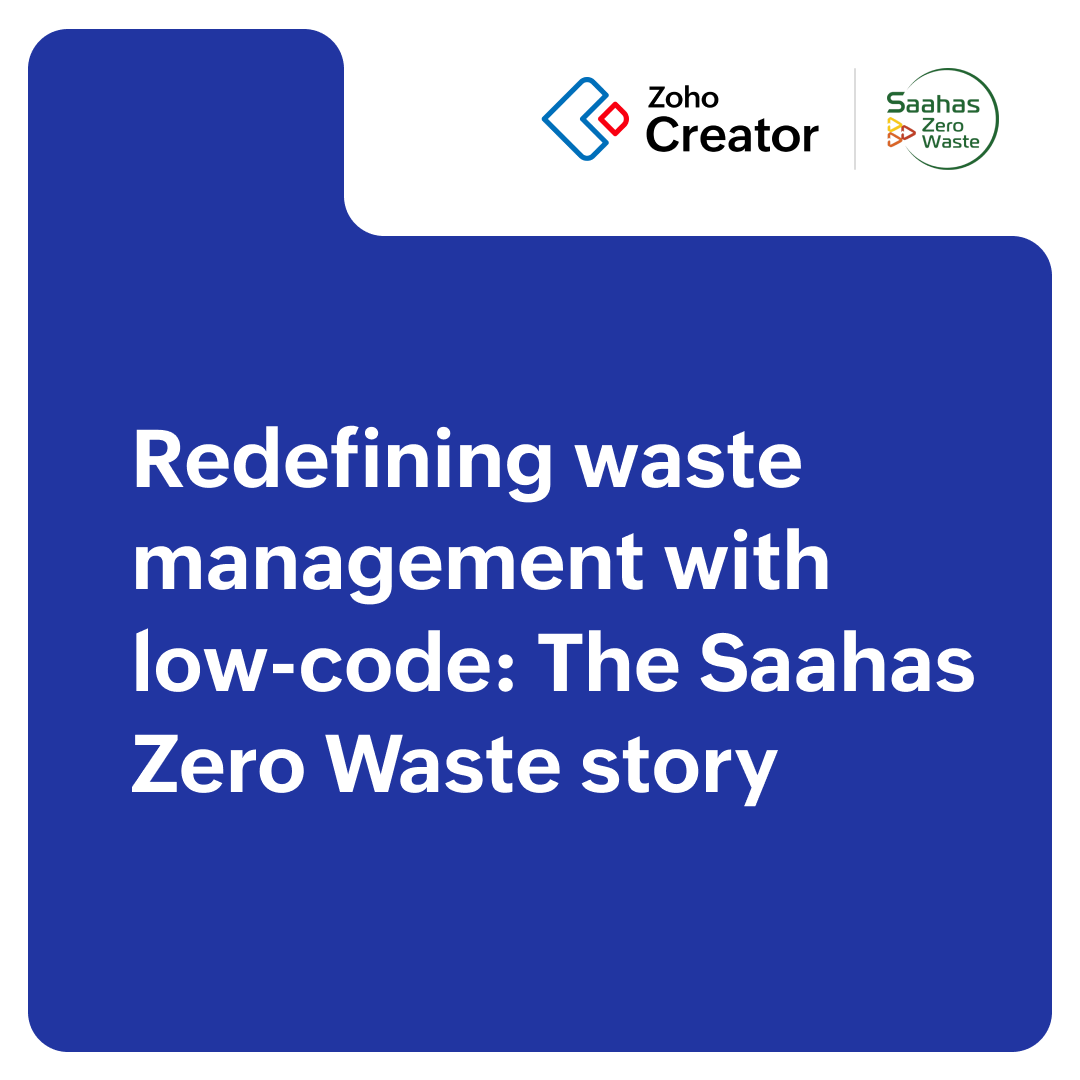 Redefining waste management with low-code: The Saahas Zero Waste story