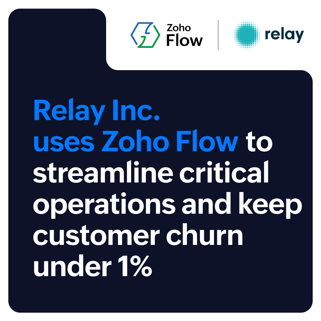 Relay Inc. uses Zoho Flow to streamline critical operations and keep ...