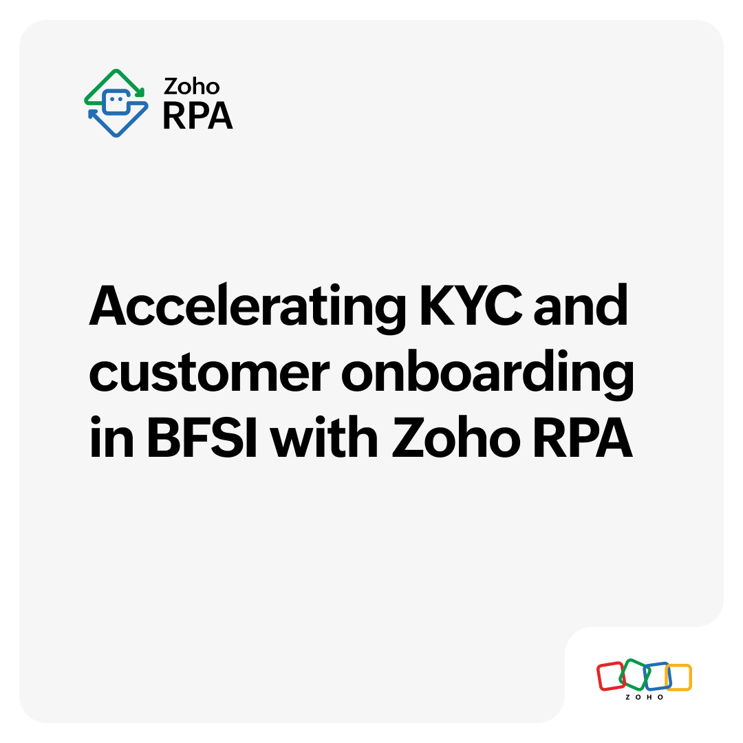 KYC automation for banks & financial services - Zoho RPA KYC automation for banks & financial services - Zoho RPA